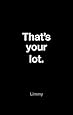 That's Your Lot: Brian Limond aka Limmy: 9780008172602: Amazon.com: Books