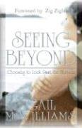 Seeing Beyond: Choosing to Look Past the Horizon: Mcwilliams, Gail ...