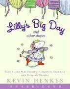 Lilly's Big Day and Other Stories CD: 9... book by Kevin Henkes