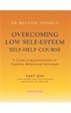 Overcoming Low Self-Esteem Self-help Course - 3 parts (Overcoming S.): Amazon.co.uk: Dr Melanie ...