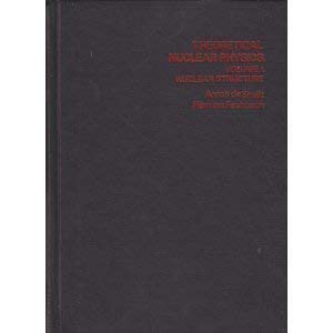 Theoretical nuclear physics: deShalit, Amos (Herman Feshbach ...