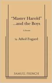 Master Harold and the Boys Publisher: Samuel French: Athol Fugard ...