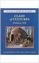 Clash of Cultures: Prehistory-1638 (Drama of American History ...