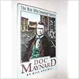 Doc Maynard: The Man Who Invented Seattle: Speidel Bill: 9780914890072 ...
