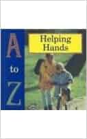 Helping Hands (A to Z): Tracy Nelson Maurer: 9781589520615: Amazon.com ...