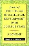 Forms of Ethical and Intellectual Development in the College Years: A ...