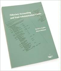 Fiduciary Accounting and Trust Administration Guide: Robert Whitman ...