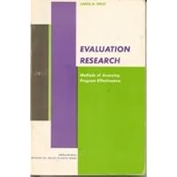 Evaluation Research: Methods of Assessing Program Effectiveness: Carol H. Weiss: 9780132921930 ...