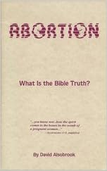 Book Review: “Abortion: What Is the Bible Truth?” by David Alsobrook ...