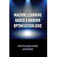 Machine Learning Under a Modern Optimization Lens: Dimitris Bertsimas ...