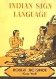 The Indian Sign Language: W. P. Clark: 9780803263093: Amazon.com: Books