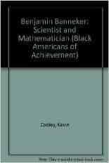 Benjamin Banneker Scientist and Mathematician (Black Americans of ...