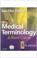 Medical Terminology: A Short Course - Text and E-Book Package: Chabner ...