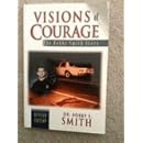 Visions of Courage: The Bobby Smith Story: Bobby E. Smith ...