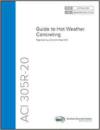 ACI 305R-20 Guide to Hot Weather Concreting: American Concrete Institute: 9781641951128: Amazon ...