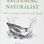 The Beginning Naturalist: Weekly Encounters With the Natural World ...