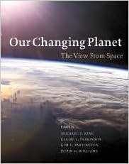 Our Changing Planet: The View from Space: King, Michael D., Parkinson ...