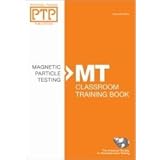 Liquid Penetrant Testing: Classroom Training Book (PERSONNEL TRAINING ...