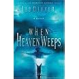 When Heaven Weeps (Martyr's Song, Book 2) by Dekker, Ted