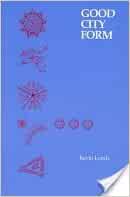 A Theory of Good City Form by Kevin Lynch (1981-03-03): Amazon.com: Books