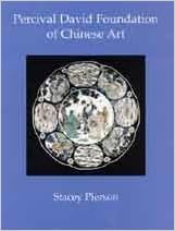 Percival David Foundation of Chinese Art: Illustrated Guide to the ...