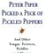 Peter Piper Picked a Peck of Pickled Peppers and Other Tongue Twisters ...