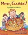 Mmm, Cookies!: Munsch, Robert, Martchenko, Michael: 9780590516945 ...
