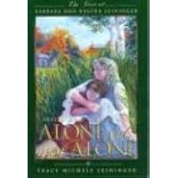 Alone Yet Not Alone: The Story of Barbara and Regina Leininger ...