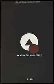 Amazon.com: Rest in the Mourning (9781449486730): Sin, r.h.: Books