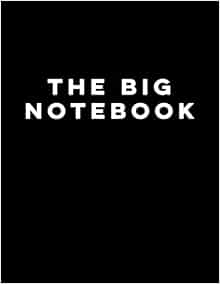 The Big Notebook: 8.5" X 11", 600 pages, Blank Journal: Big Notebook ...