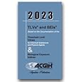 2023 TLVs and BEIs Based on the Documentation of the Threshold Limit ...