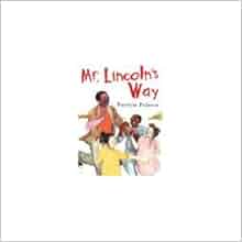 Mr. Lincoln's Way: Patricia Polacco: 9780439430111: Amazon.com: Books
