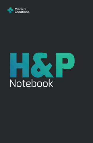 H&P Notebook: Medical History and Physical Notebook, 100 Medical ...