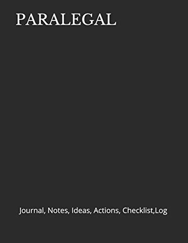 PARALEGAL: Journal, Notes, Ideas, Actions, Checklist,Log (Professional ...