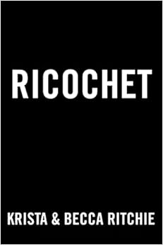 Ricochet: 2 (ADDICTED SERIES) : Ritchie, Krista, Ritchie, Becca: Amazon ...