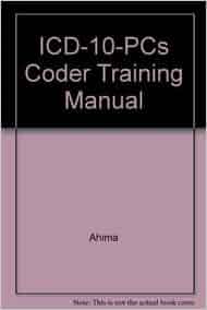 Amazon.com: ICD-10-PCs Coder Training Manual (9781584262732): Ahima: Books