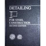 Detailing for Steel Construction: AISC: 9781564240545: Amazon.com: Books