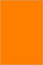 Journal Orange Color Simple Monochromatic Plain Orange: (Notebook ...