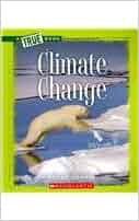 Climate Change (True Books: Ecosystems (Paperback)): Peter Benoit ...