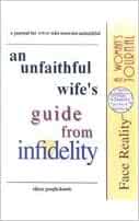 An Unfaithful Wife's Guide From Infidelity: A Journal for Wives Who ...