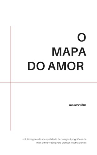 O MAPA DO AMOR : Desvendando os segredos dos relacionamentos incríveis ...