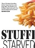 Stuffed and Starved: The Hidden Battle for the World Food System: Raj ...