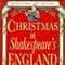 Christmas in Shakespeare's England: Hubert, Maria: 9780750917193 ...