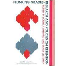 Flunking Grades: Research and Policies on Retention (Education Policy ...