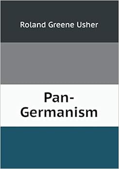 Pan-Germanism: Amazon.co.uk: Usher, Roland Greene: 9785518598201: Books