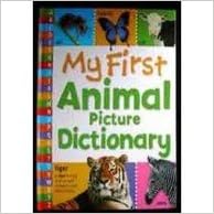My first: Animal picture dictionary: Unstated,: 9781848798472: Amazon ...