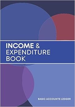 Income And Expenditure Book: Basic Accounts Ledger | For Easy ...