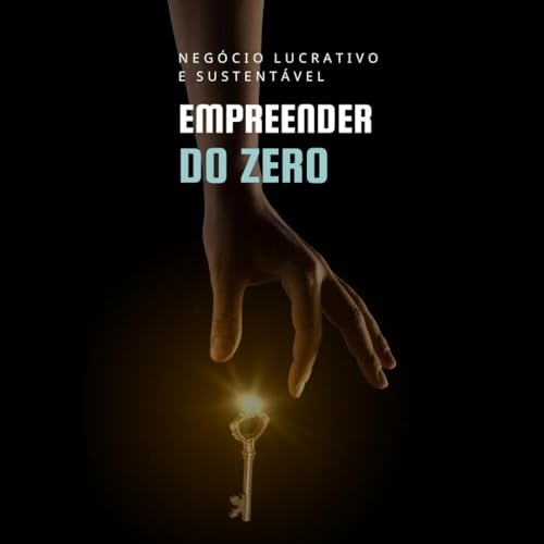 Empreender do zero : Negocio lucrativo e sustentável - eBook, Resumo, Ler Online e PDF - por ...