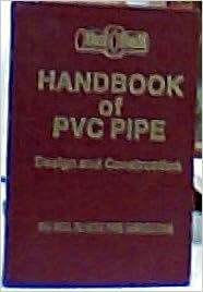 Handbook of PVC Pipe Design & Constructi 2ND Editi: Amazon.com: Books