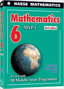 Mathematics 6 (MYP 1) (3rd Edition): Michael Haese: 9781922416285 ...